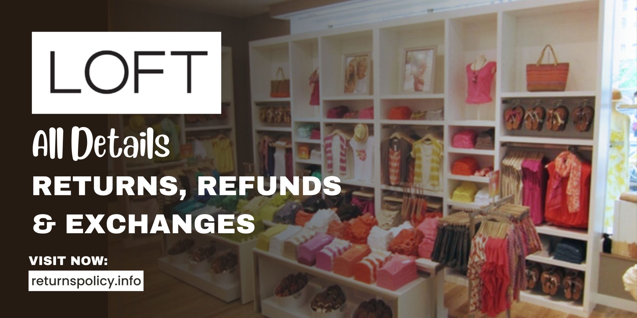 Loft Return Policy 2025 | 30 days Easy returns and exchange window