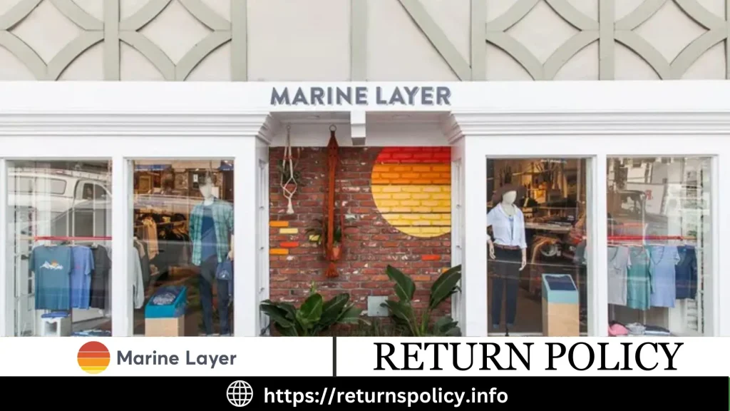 Marine Layer Return Policy 2026 | How to Return a Marine Layer Item?