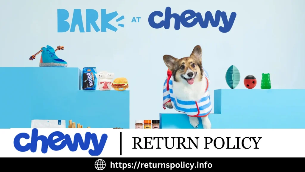 Chewy Return Policy 2025 | Easy Process with Details