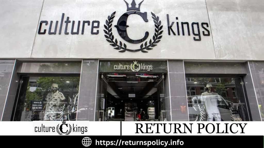 Culture Kings Return Policy Explained | Complete Process and Tips