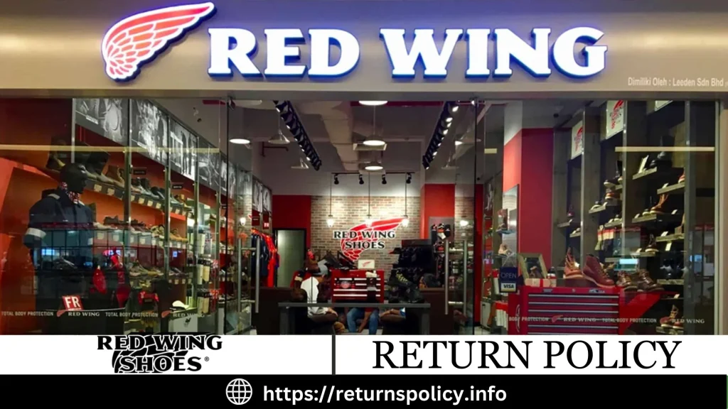 Red Wing Return Policy 2025 | Different Methods Explained