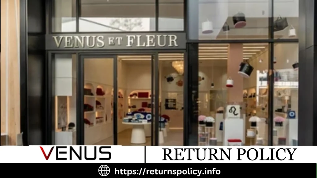 Venus return policy Guide 2025 | 30 Days Easy Return Window