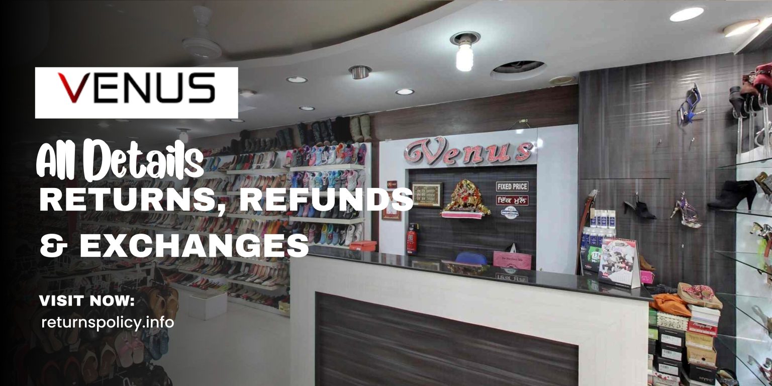 Venus return policy Guide 2026 | Full Venus Return Policy Guide
